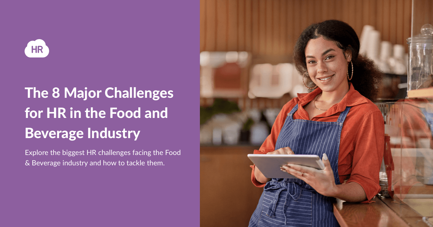 The 8 Major Challenges for HR in the Food and Beverage Industry | HR Cloud
