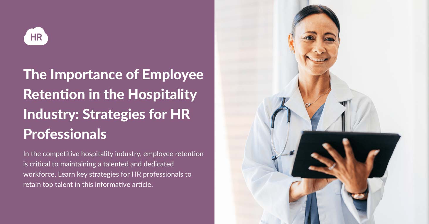 The Importance of Employee Retention in the Hospitality Industry: Strategies for HR ...